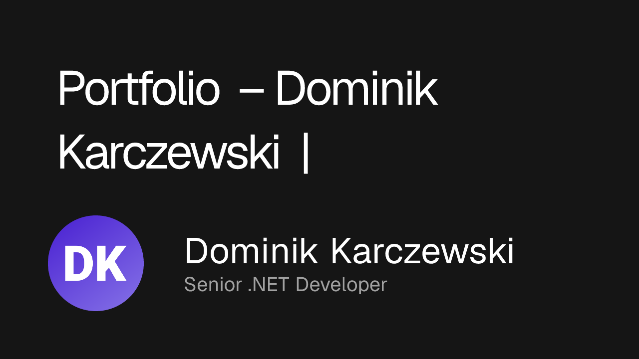 Portfolio – Dominik Karczewski | Senior .NET Developer